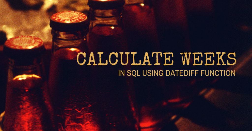 Calculate Weeks Between Two Dates Using DateDiff SQLBlog Nederland