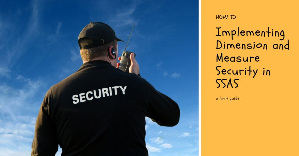 Implementing Dimension And Measure Security In Ssas Sqlblog Nederland